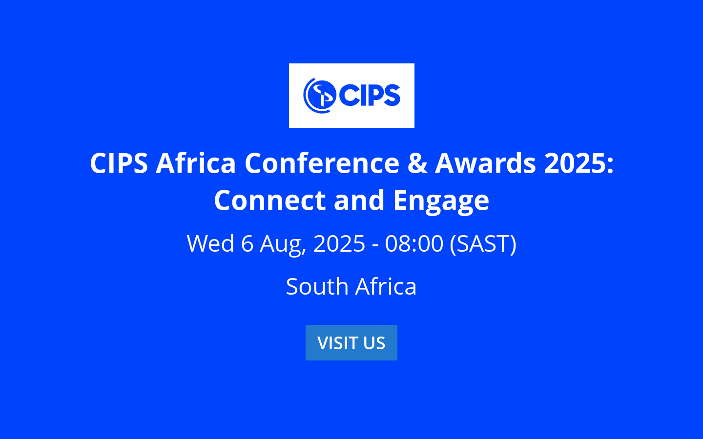 CIPS Africa Conference & Awards 2025: Connect and Engage